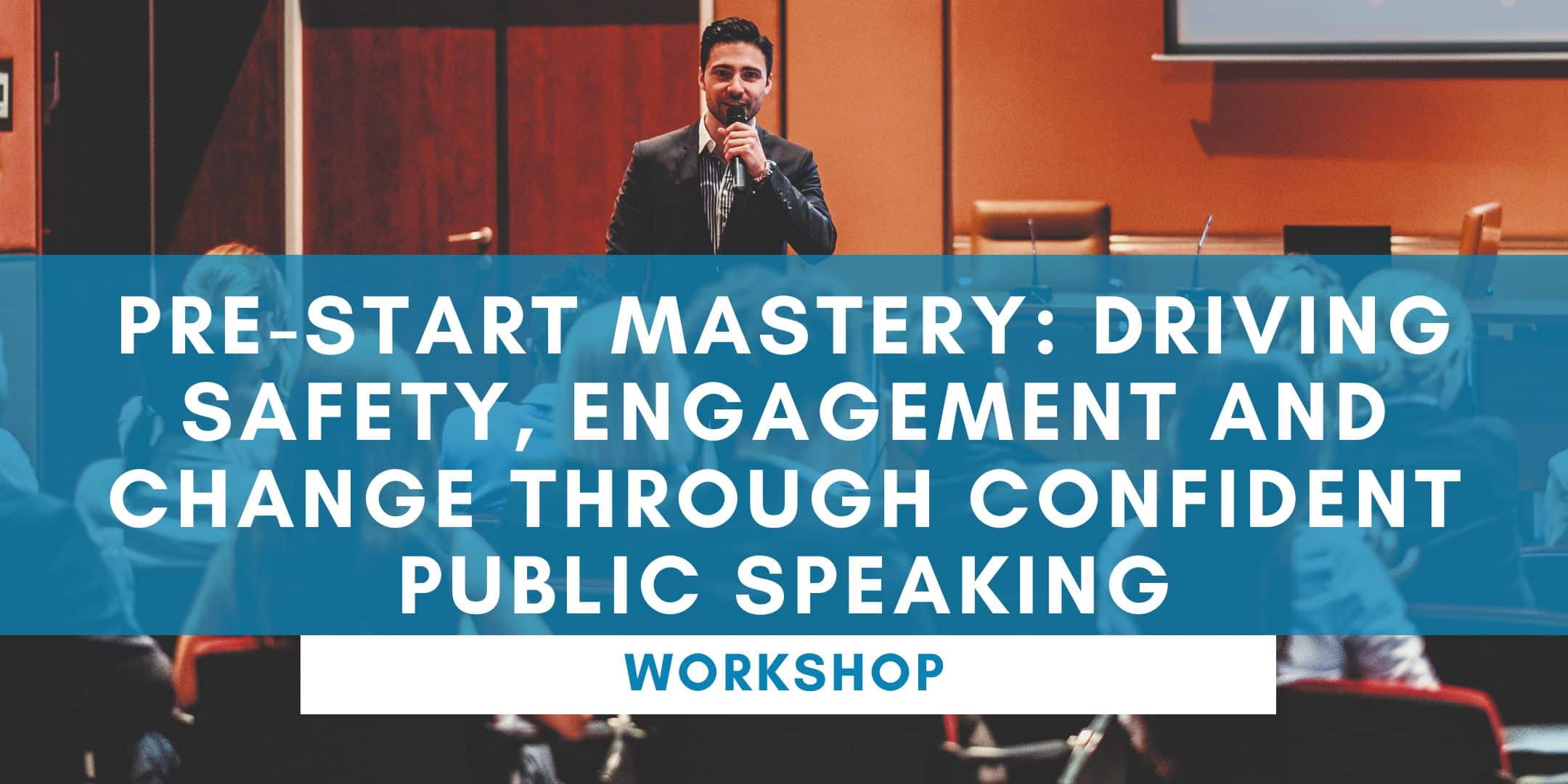 Pre-Start Mastery: Driving Safety, Engagement and Change through ...